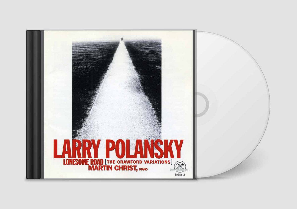 Larry Polansky: Lonesome Road | Martin Christ | New World Records