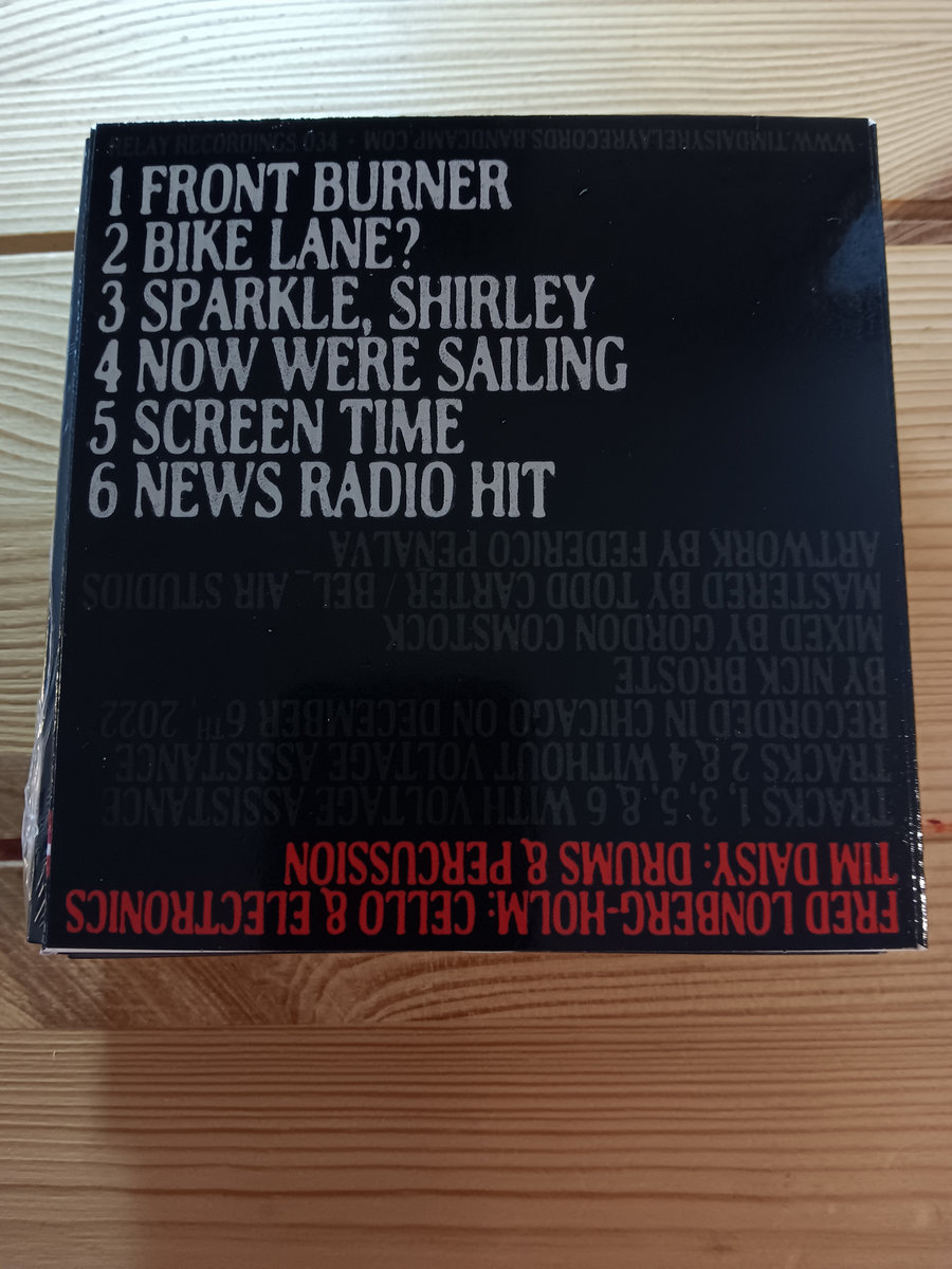 Fred Lonberg-Holm / Tim Daisy "Current 23" (relay 034) | Tim Daisy ...