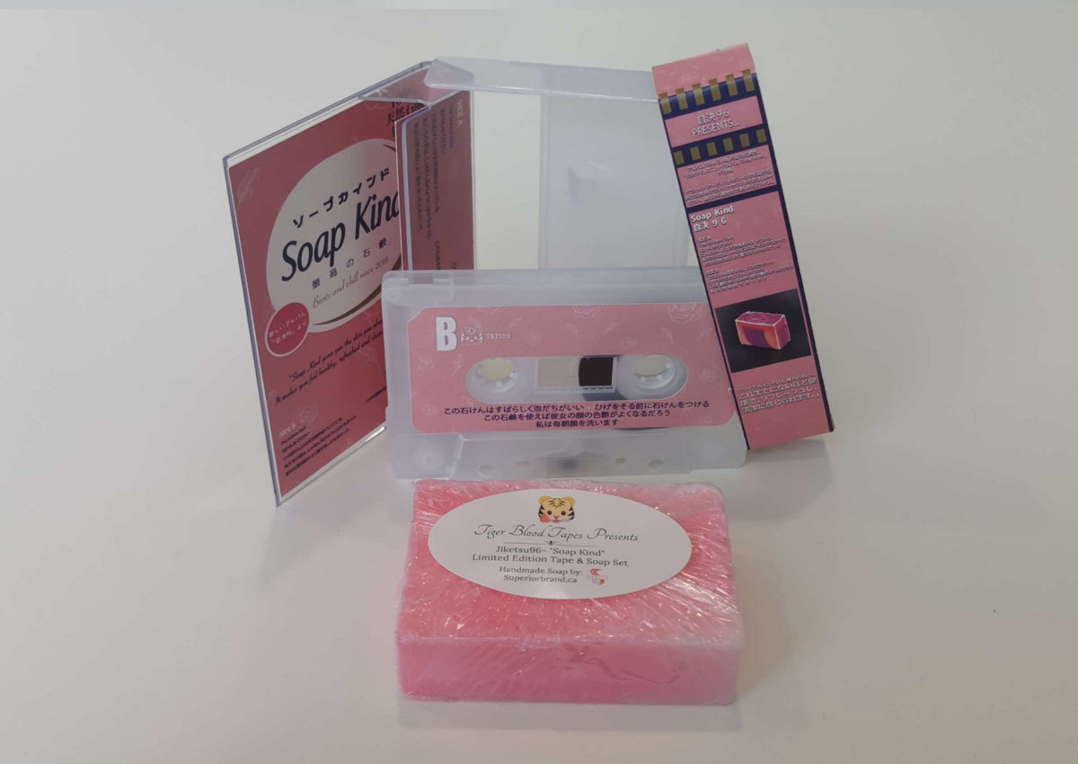 Soap Kind | 自決 9 6 | Tiger Blood Tapes