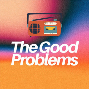 Music | The Good Problems