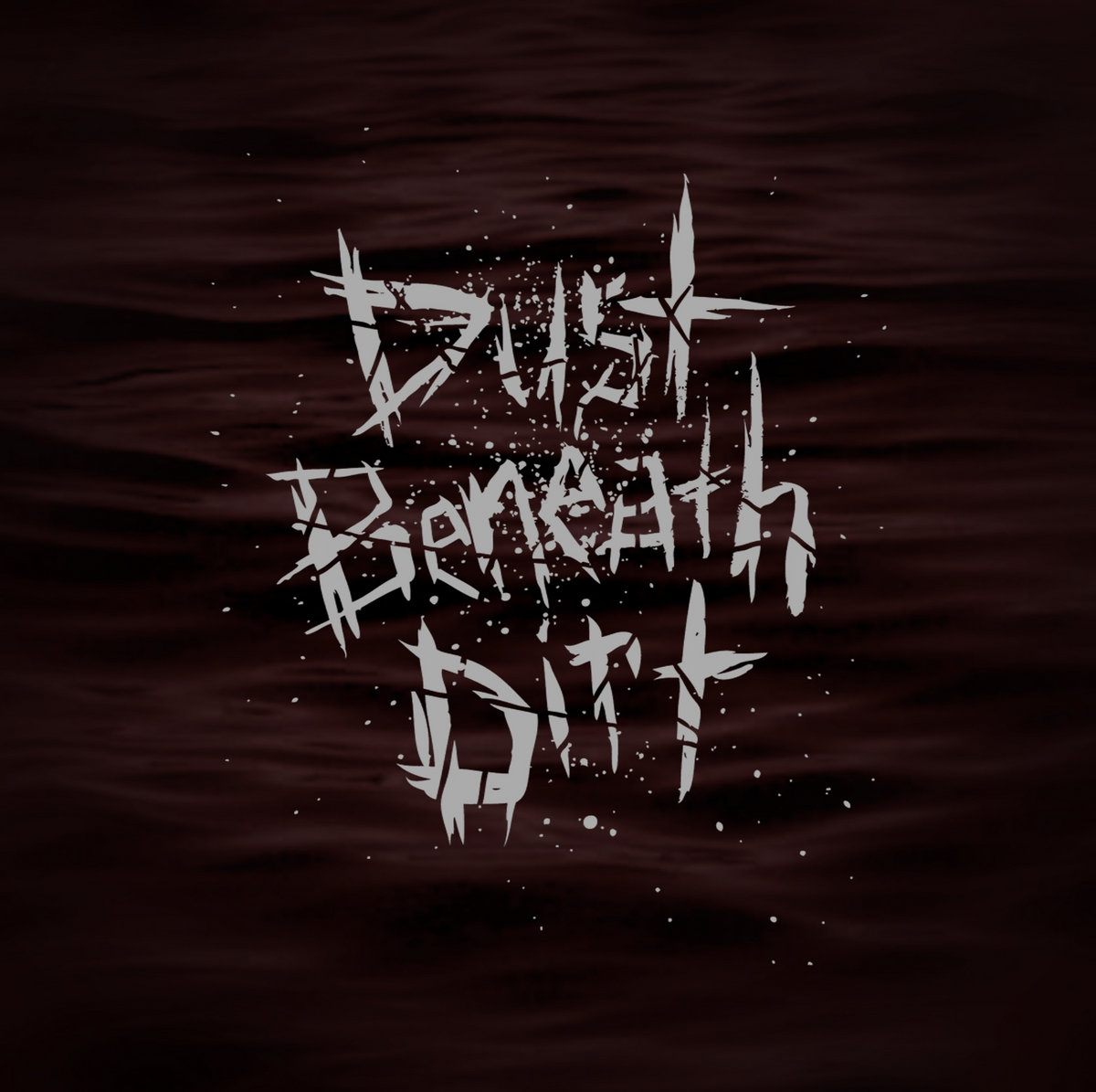 No More Horizons | Dust Beneath Dirt No More Horizons | Dust Beneath Dirt
