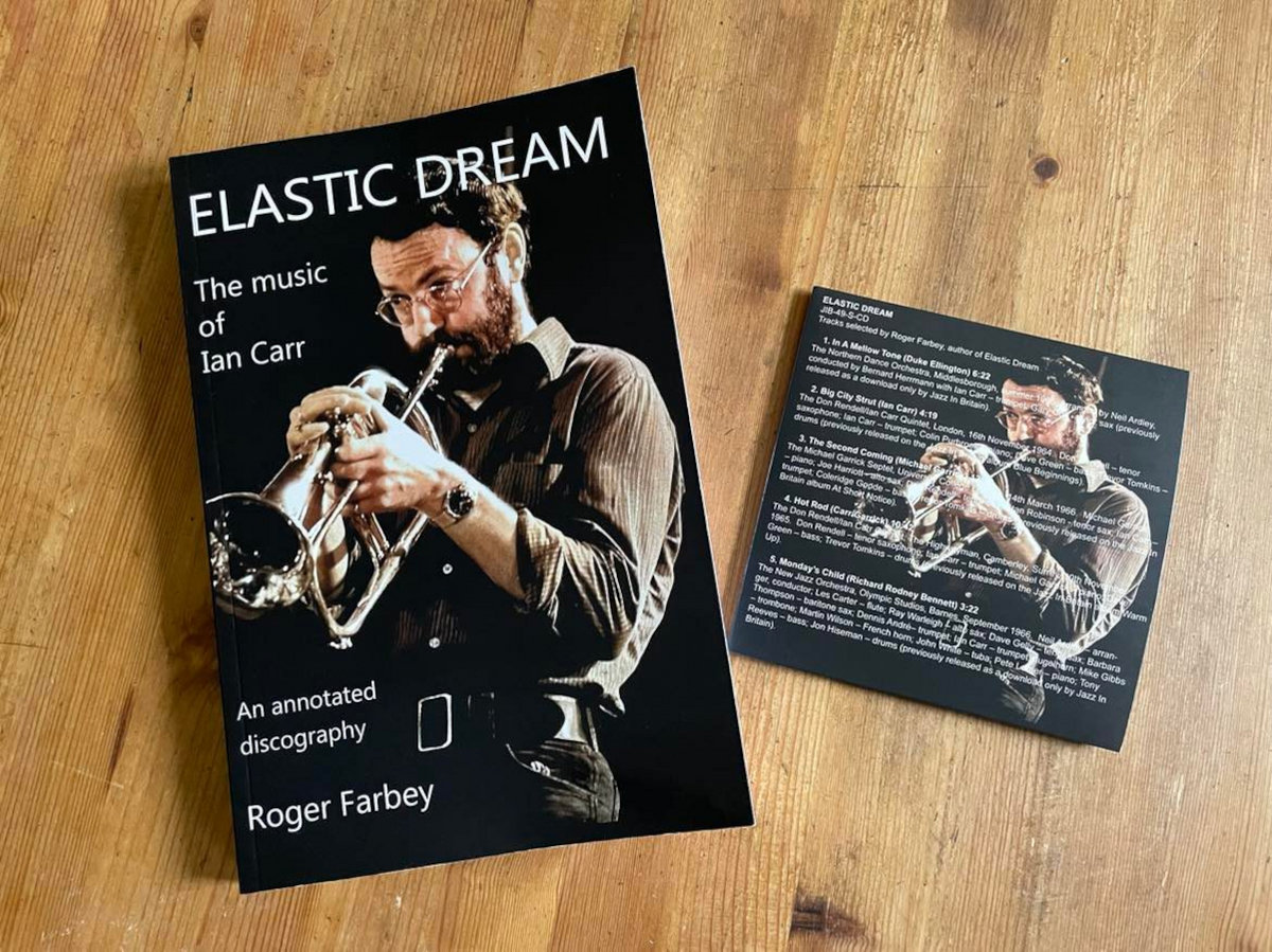 Elastic Dream - The Music of Ian Carr: An Annotated Discography by ...