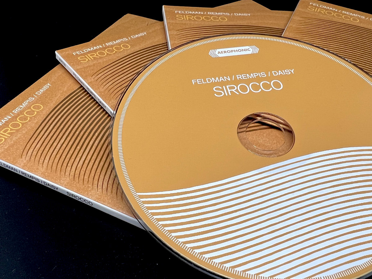 Sirocco | Mark Feldman / Dave Rempis / Tim Daisy | Dave Rempis ...