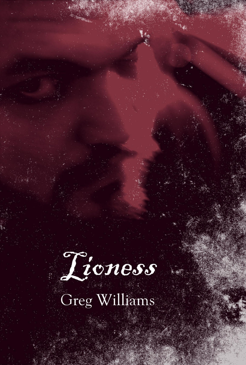 "Lioness" - Debut Poetry Book - Numbered 1st Edition | Greg Williams