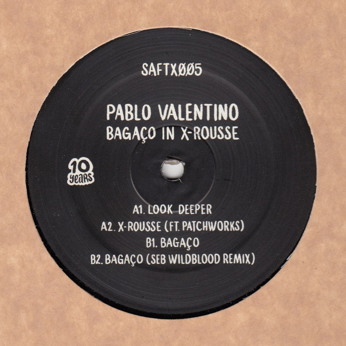 Bagaço In X-Rousse - SAFTX005 | Pablo Valentino + Seb Wildblood Remix ...
