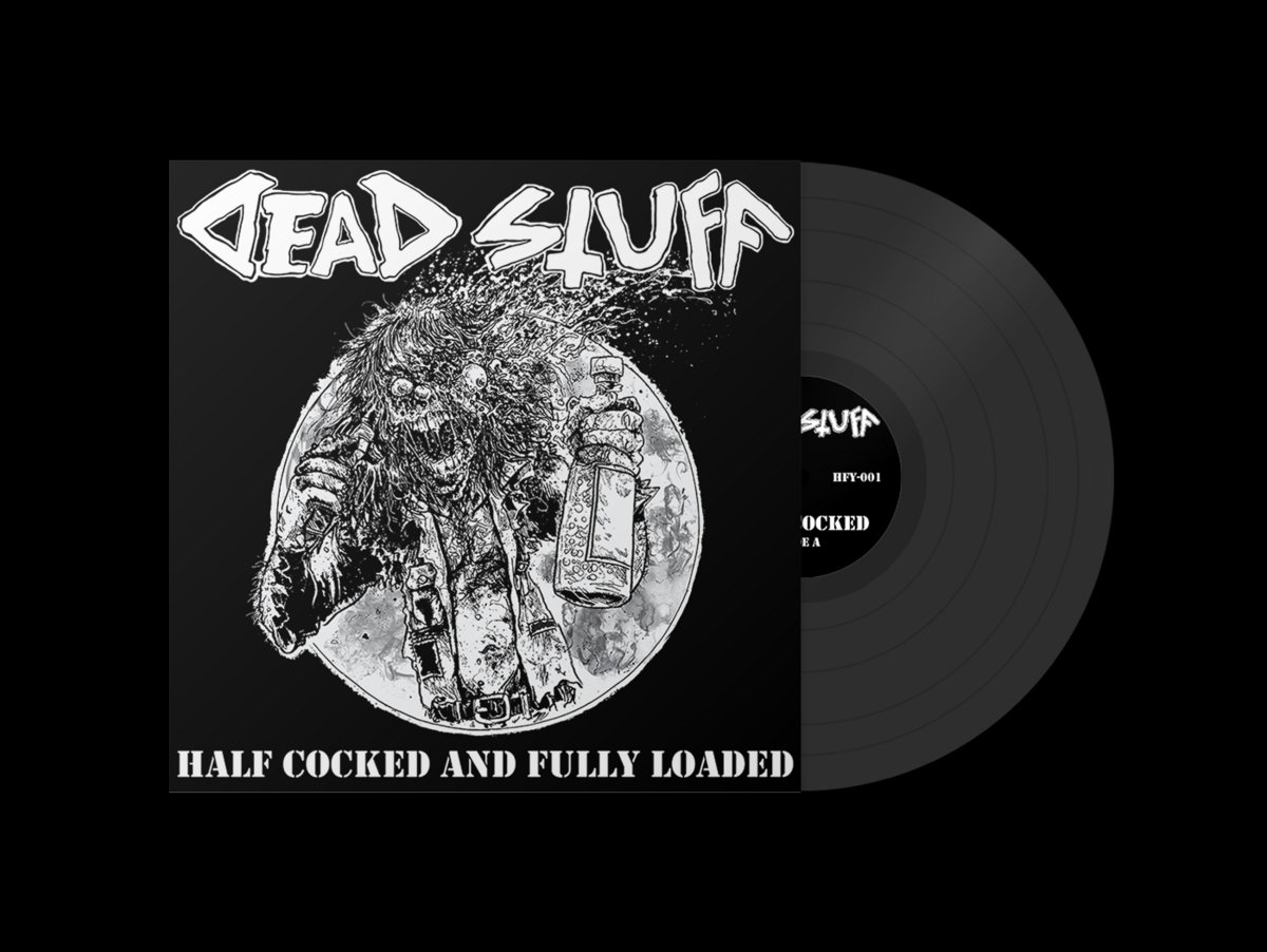 Half Cocked and Fully Loaded | DEAD STUFF
