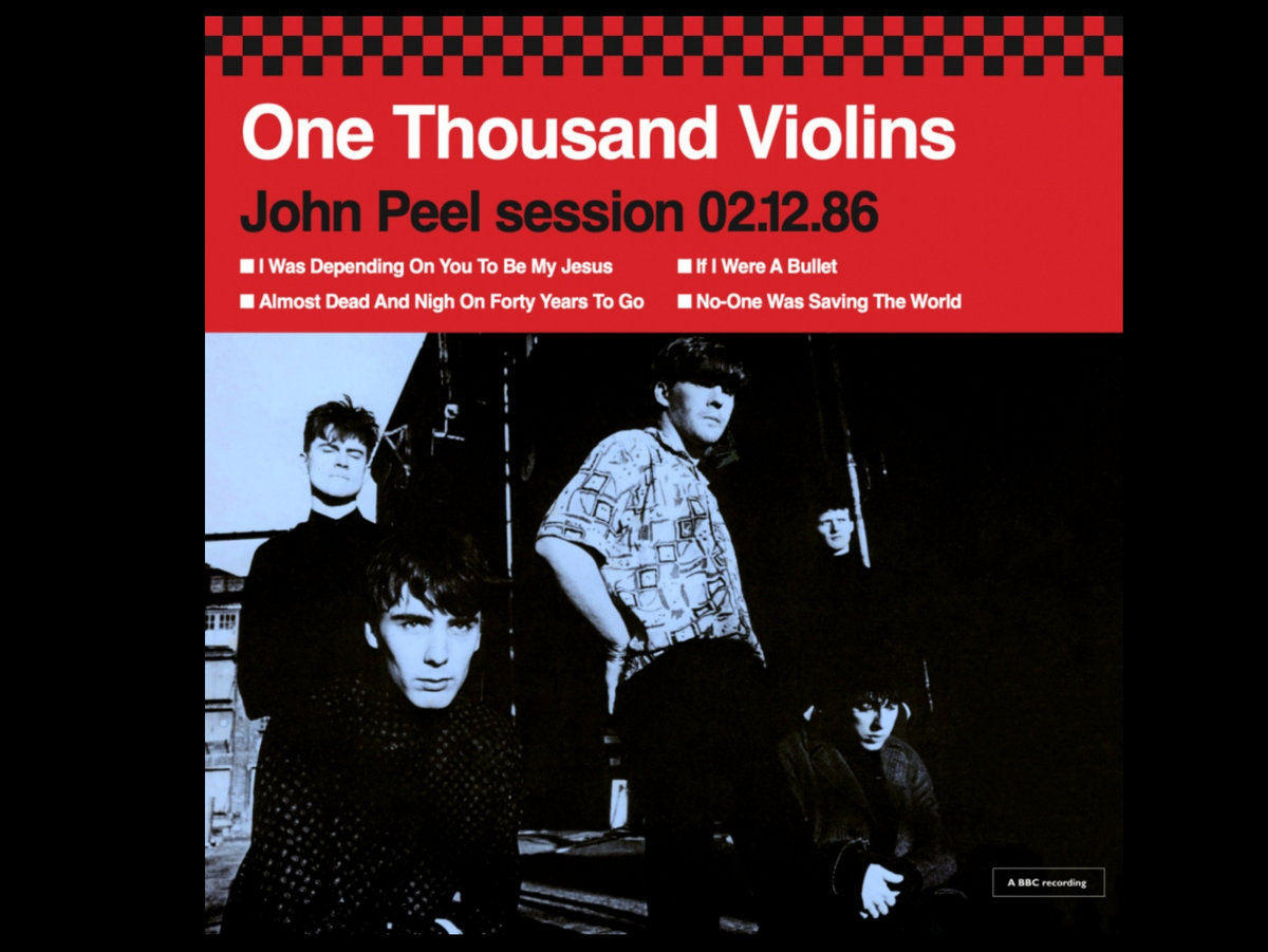 PRE 028: ONE THOUSAND VIOLINS – John Peel session 02.12.86 | One ...