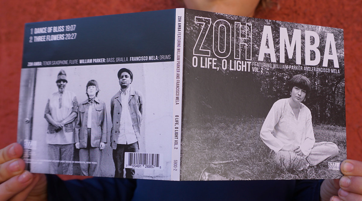 O Life, O Light Vol. 2 | Zoh Amba featuring William Parker and ...