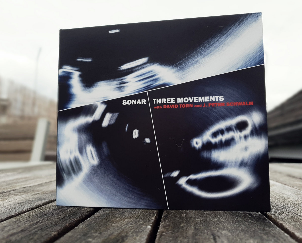 Three Movements | Sonar with David Torn and J. Peter Schwalm | Sonar