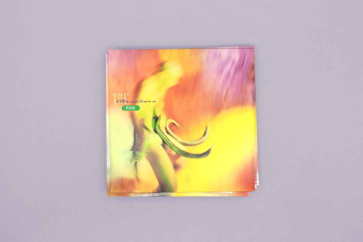 Pod | The Breeders