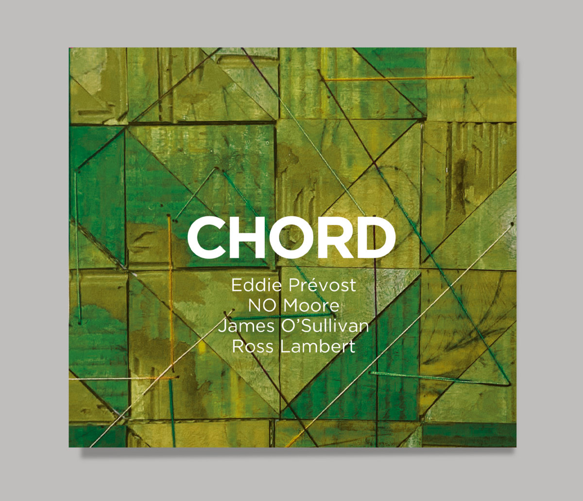 CHORD | Eddie Prévost | NO Moore | James O’Sullivan | Ross Lambert ...