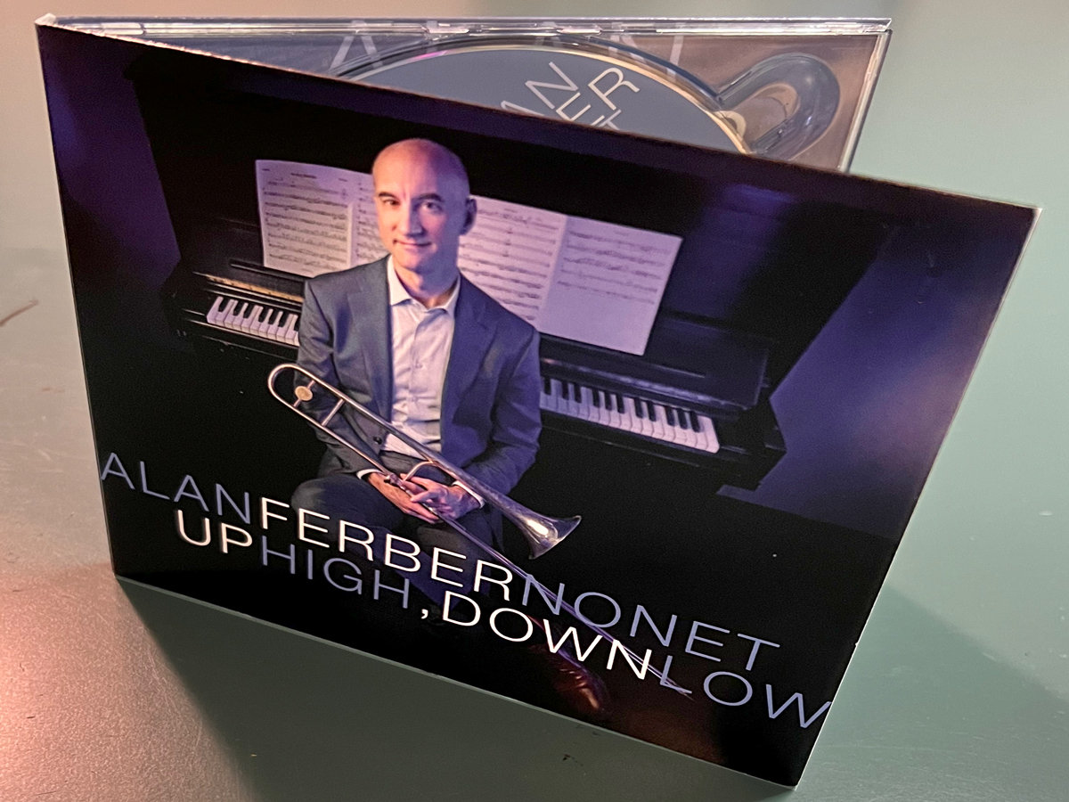 Up High, Down Low | Alan Ferber Nonet | Alan Ferber