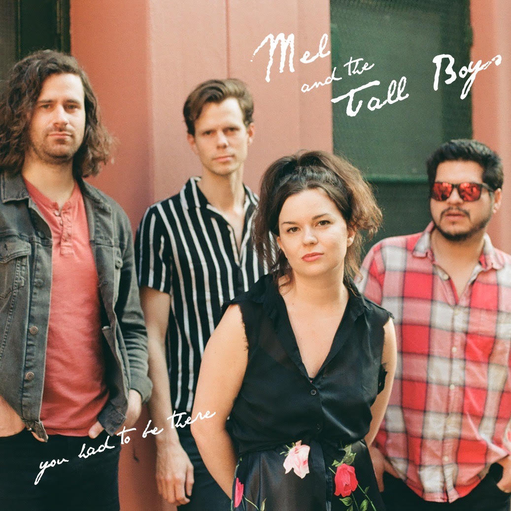 You Had To Be There | Mel and The Tall Boys