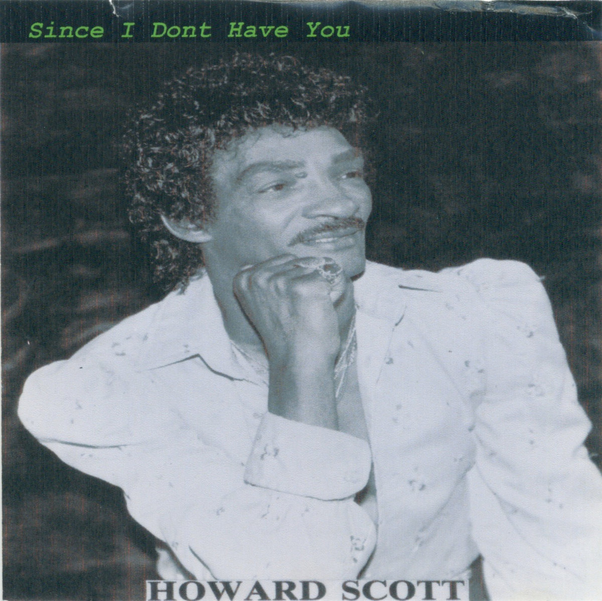 Since I Don't Have You | Howard Scott | Capri Records