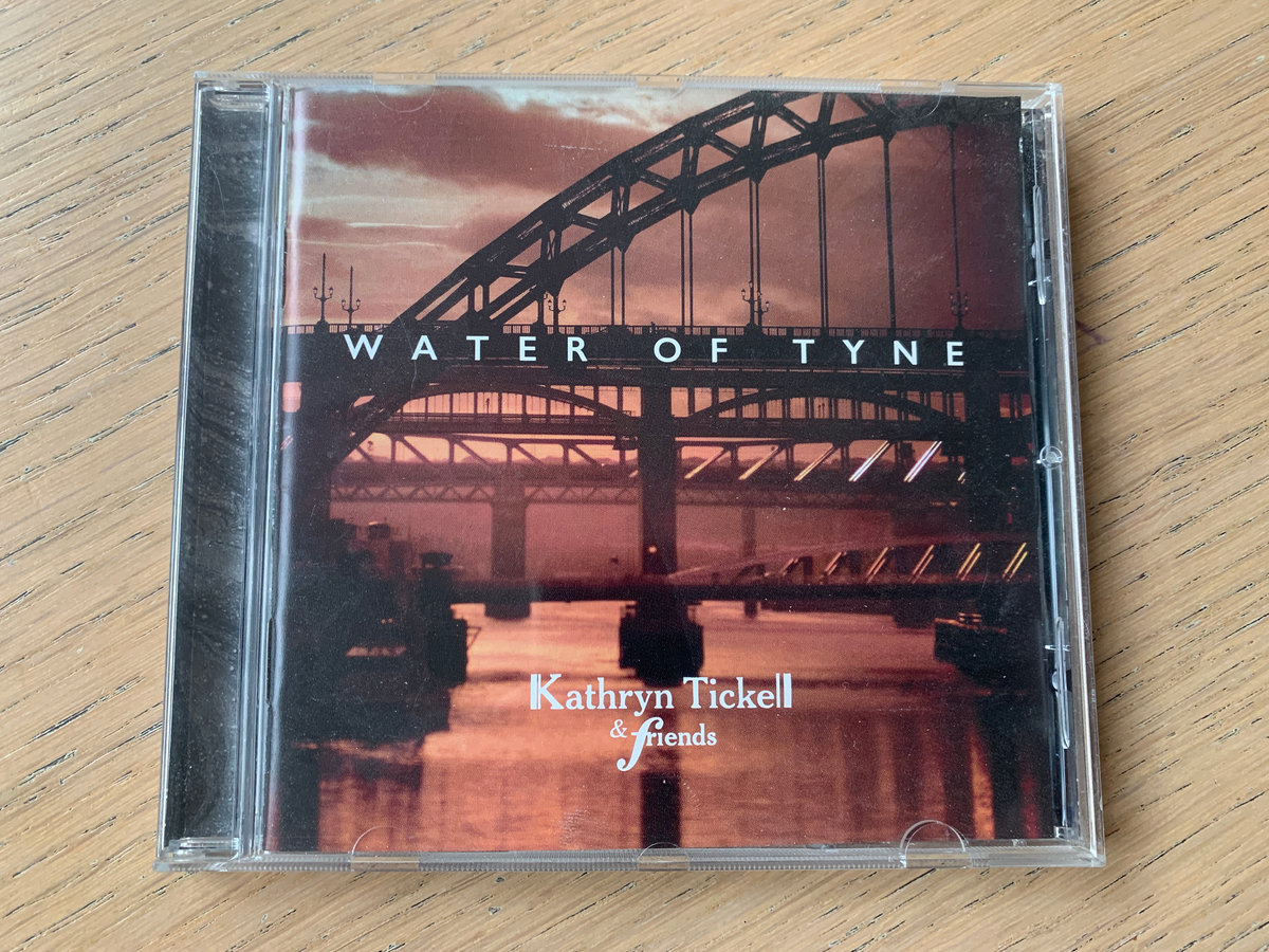 Water Of Tyne | Kathryn Tickell & Friends | Kathryn Tickell