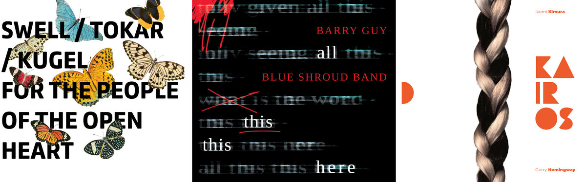 For The People Of The Open Heart | Steve Swell / Mark Tokar / Klaus ...