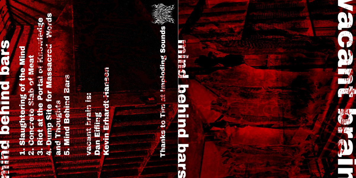 Mind Behind Bars | Vacant Brain | Imploding Sounds