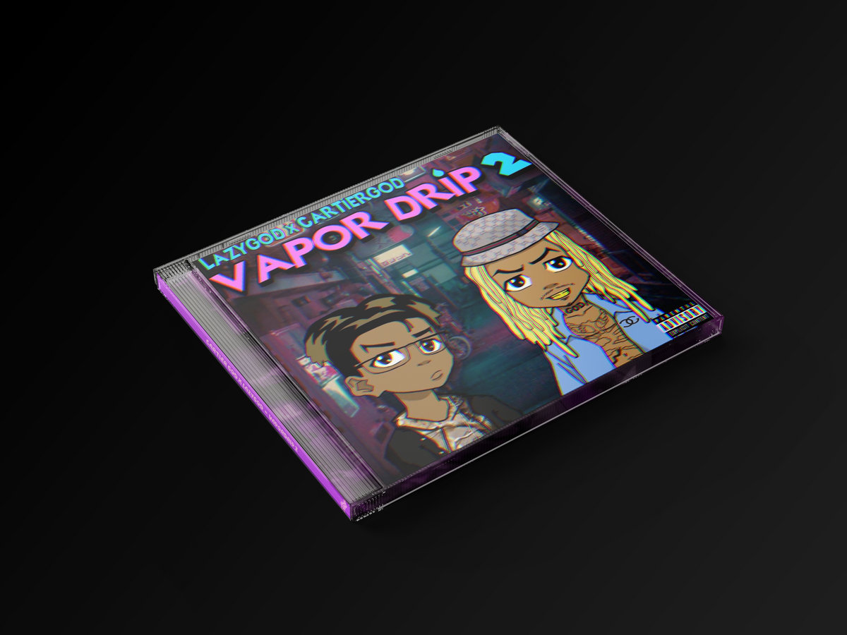 Vapor Drip 2 | Cartier'GOD, LazyGod | Full Metal Records