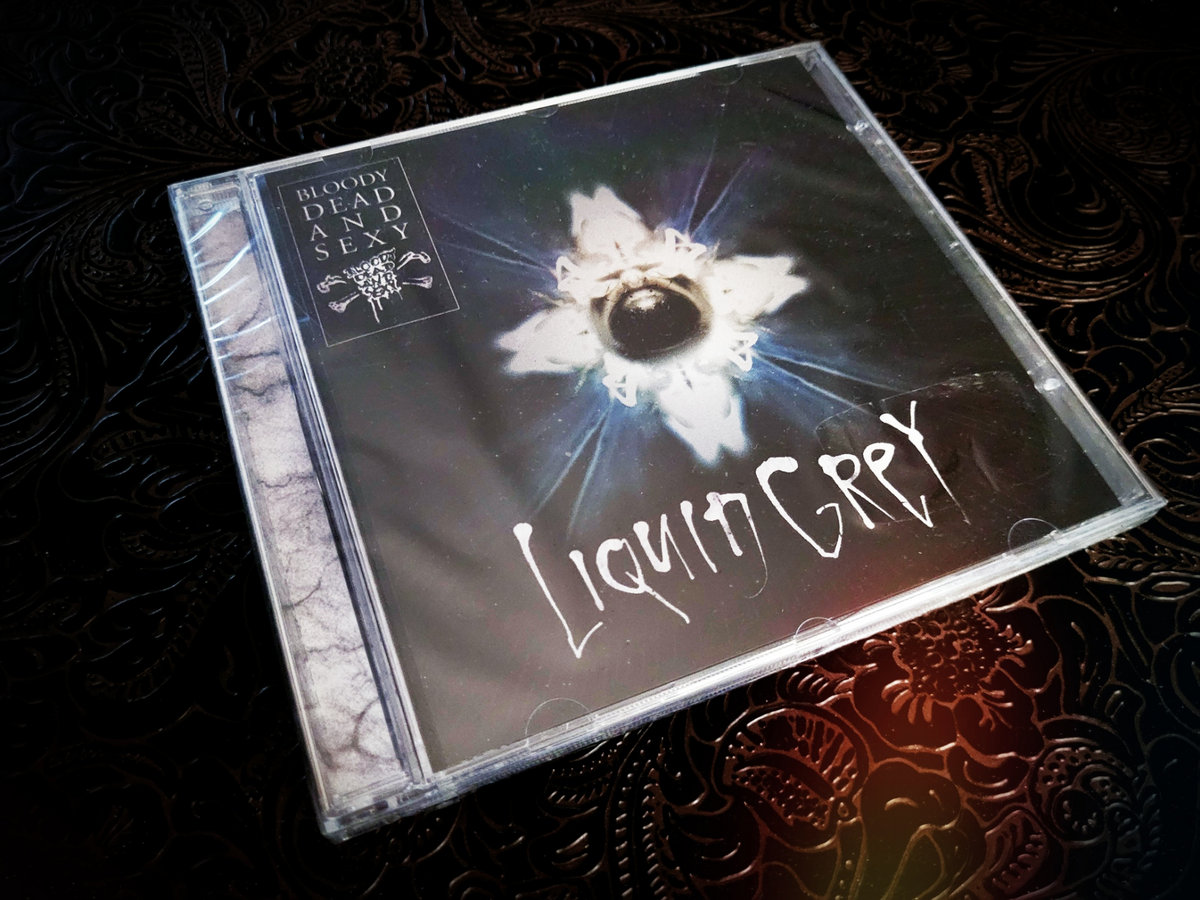 Liquid Grey | Bloody Dead And Sexy