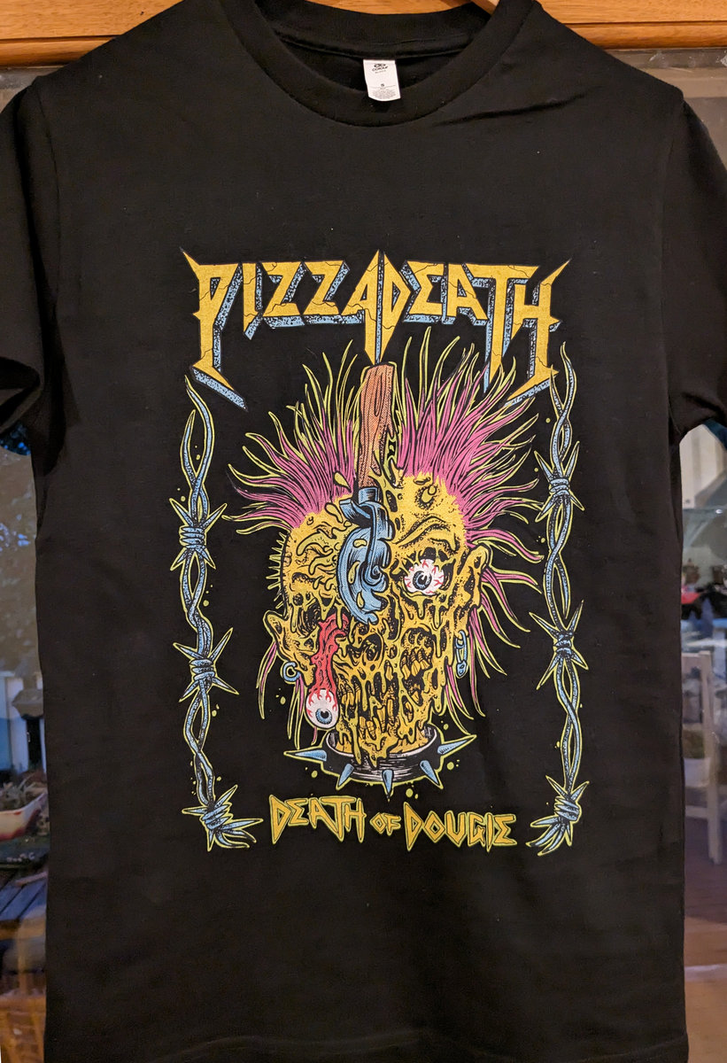 Death of Dougie T-shirt | Pizza Death