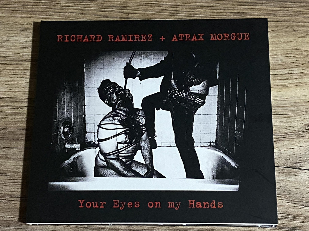 Your Eyes On My Hands | Atrax Morgue + Richard Ramirez | Richard Ramirez