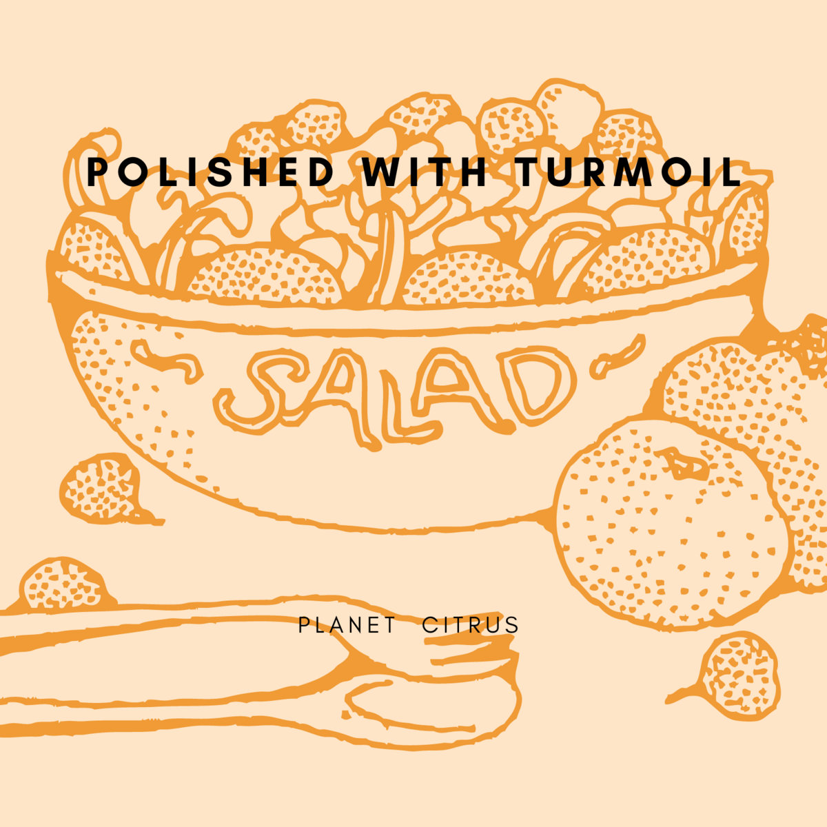 Planet Citrus | Polished with Turmoil