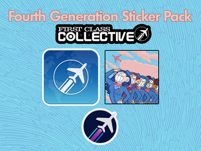 Fourth Generation Sticker Pack | First Class Collective