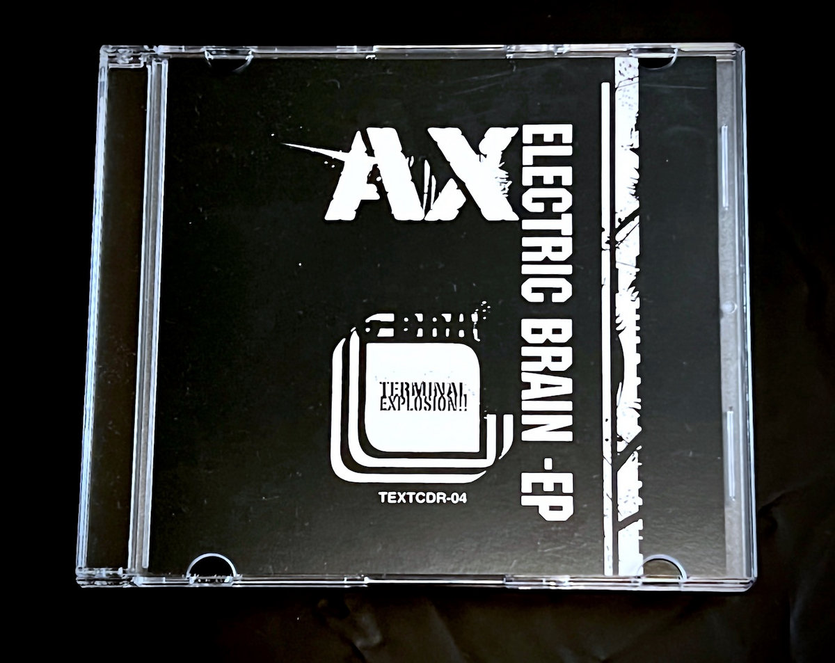 Electric Brain -EP | AX | Terminal Explosion