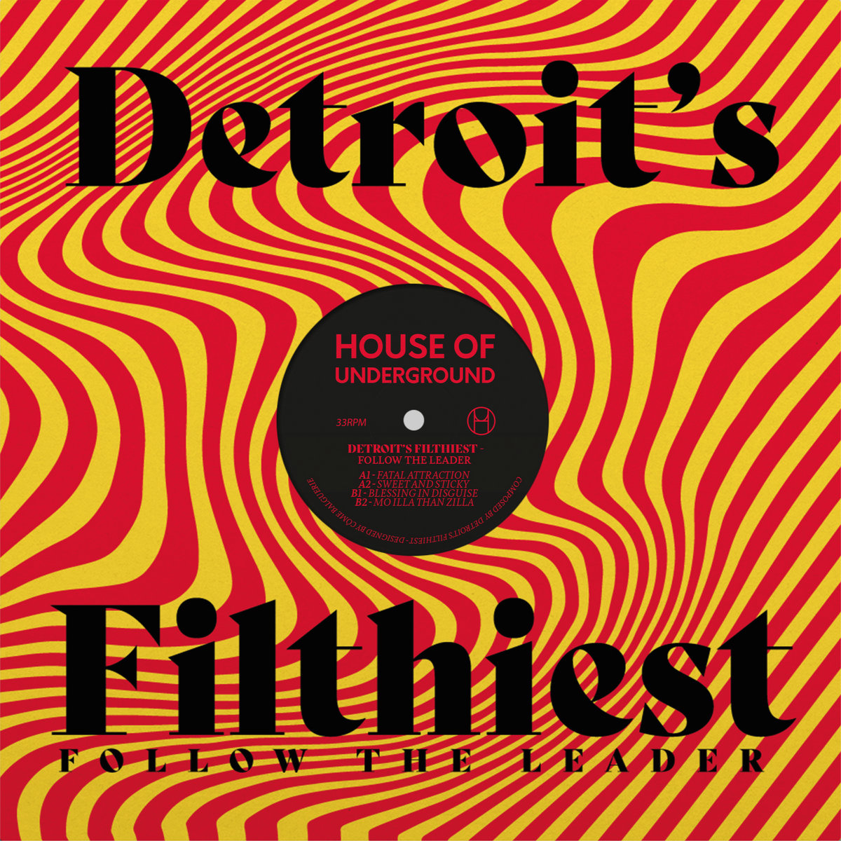 DETROIT'S FILTHIEST - FOLLOW THE LEADER EP (HOU05) | House Of Underground