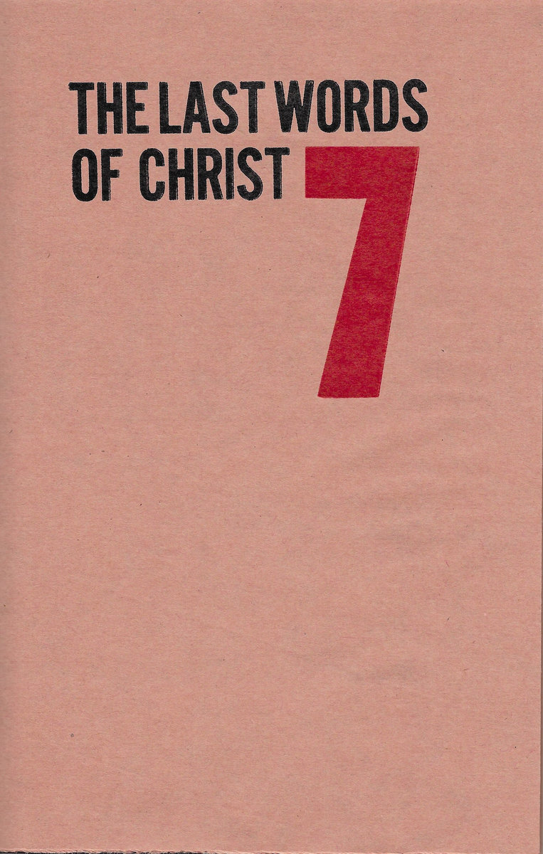 The Seven Last Words of Christ 2019 - 2023 | Bedrock Press