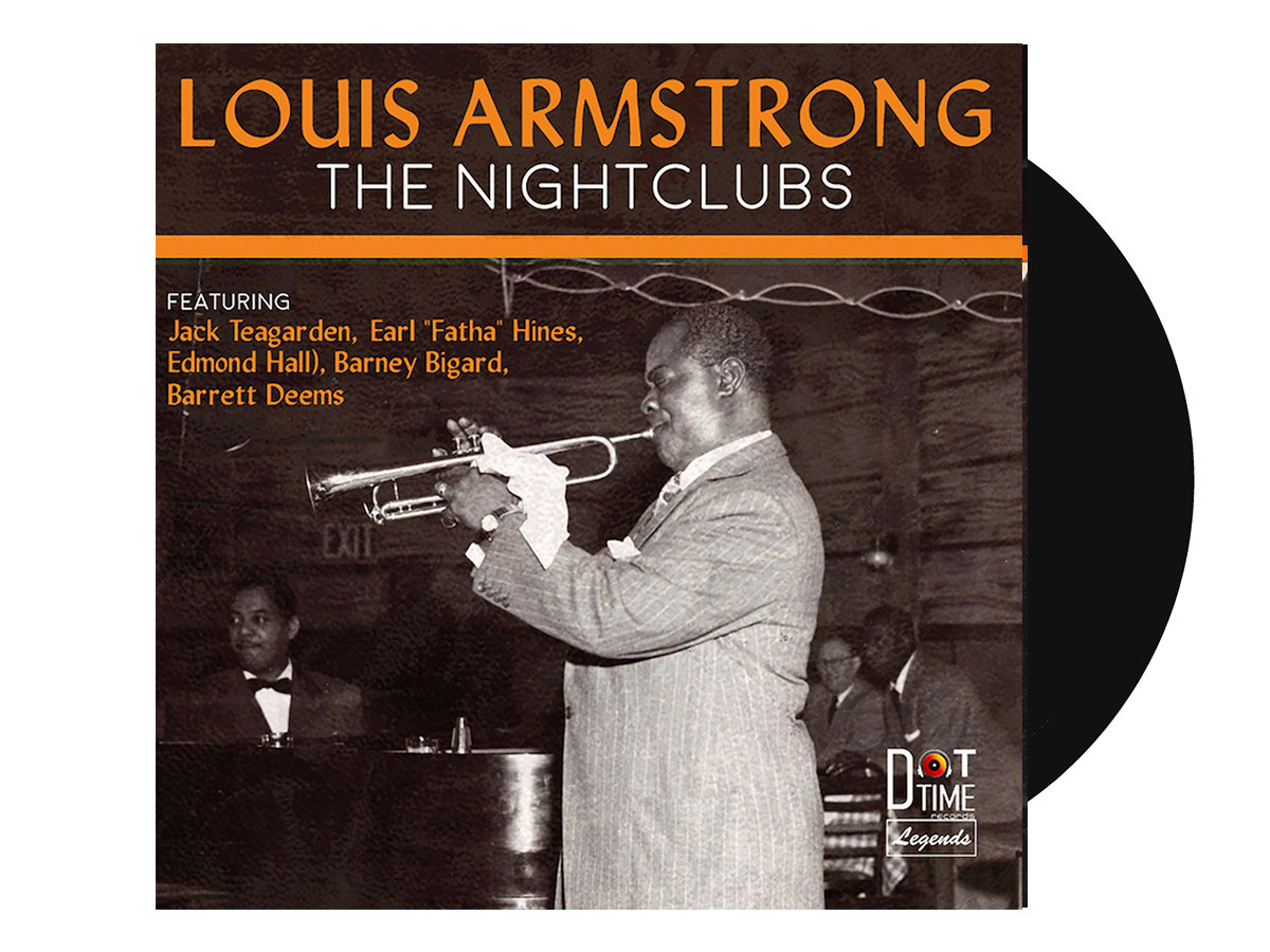 Louis Armstrong: The Night Clubs | Louis Armstrong | Dot Time Records