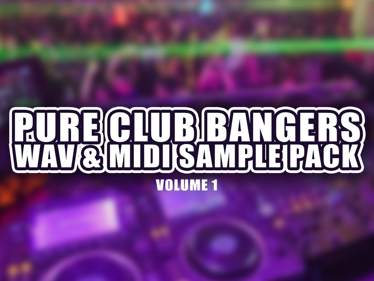 Pure Club Bangers - WAV & MIDI Sample Pack | Paul Sirrell