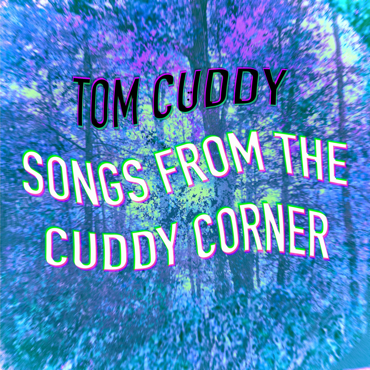 Songs From The Cuddy Corner (Early Version w/ Bonus Tracks) | Tom Cuddy