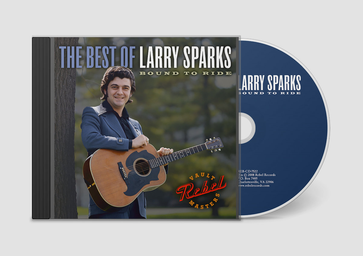 Bound To Ride: The Best of Larry Sparks | Larry Sparks