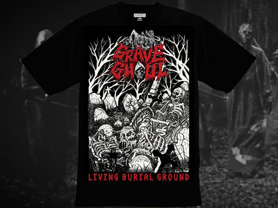 "Living Burial Ground" T-shirt | Grave Ghoul