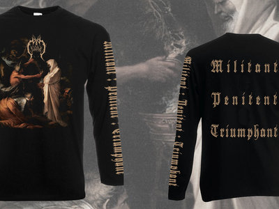 "Militant : Penitent : Triumphant" Longsleeve | Faidra
