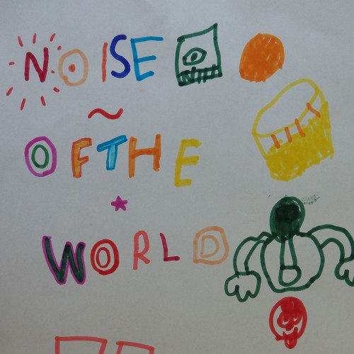 Noise of the World | Noise of the World