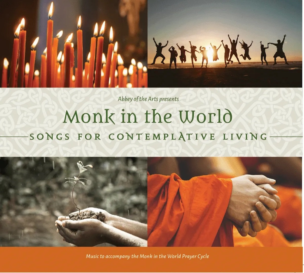 Monk in the World: Songs for Contemplative Living | Abbey of the Arts