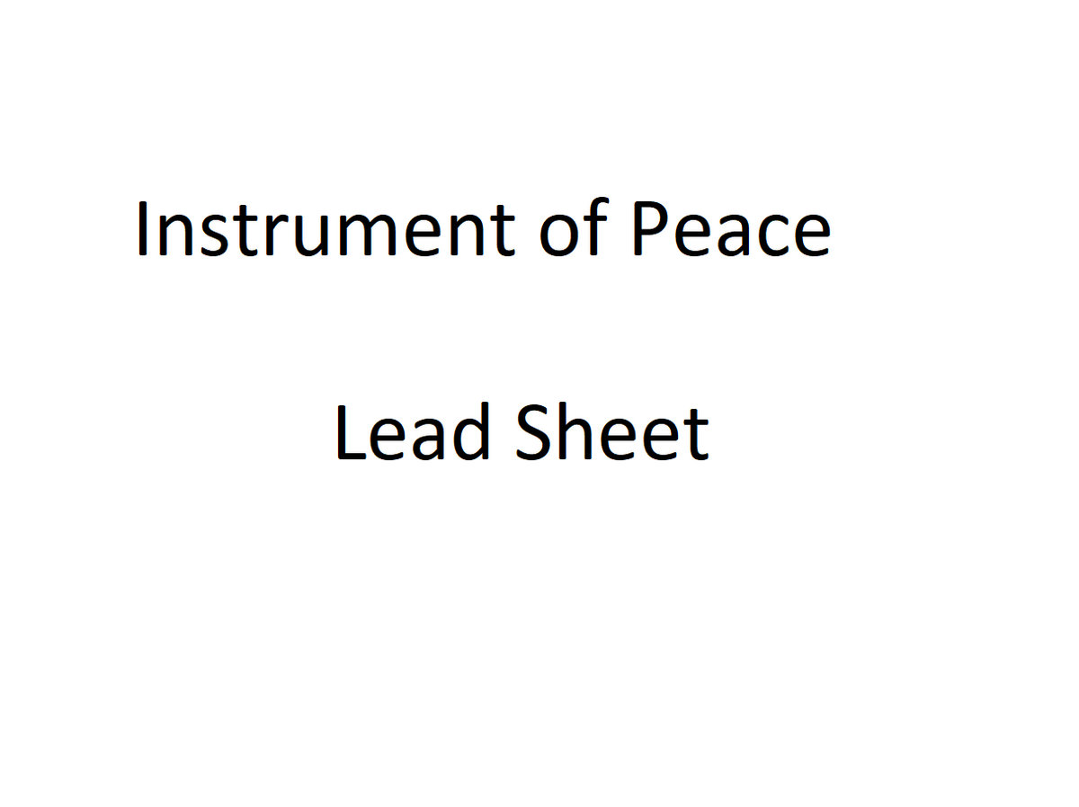 Instrument of Peace - Lead Sheet | Gloria Fanchiang