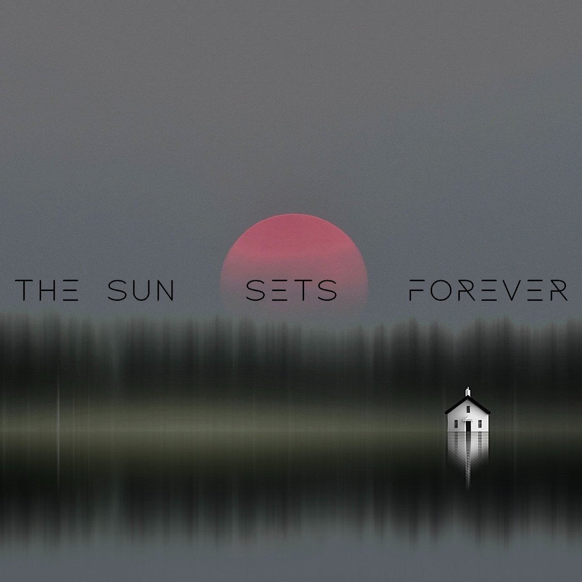 The Sun Sets Forever | The Sun Sets Forever