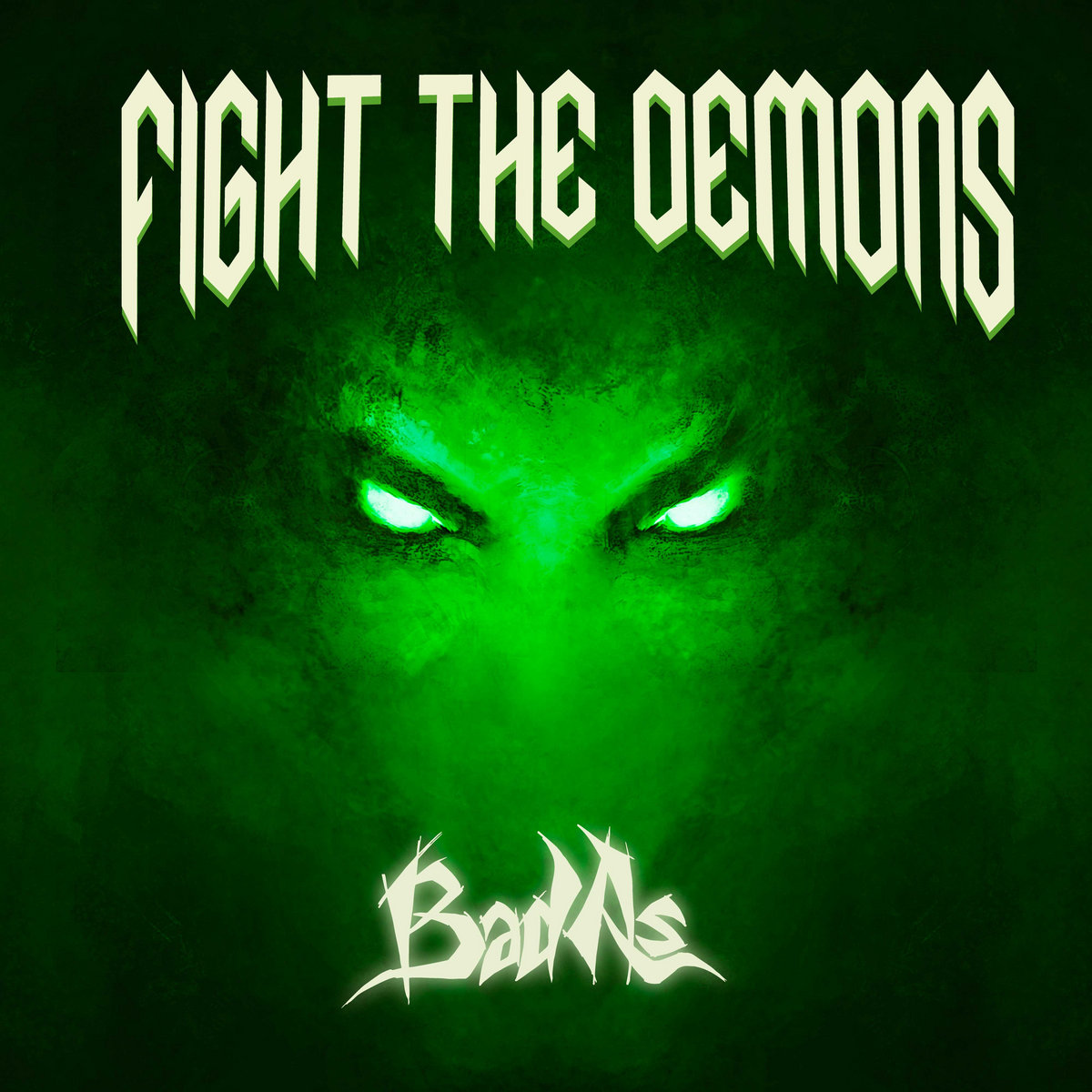 Fight The Demons | BAD As (ex BADASS)