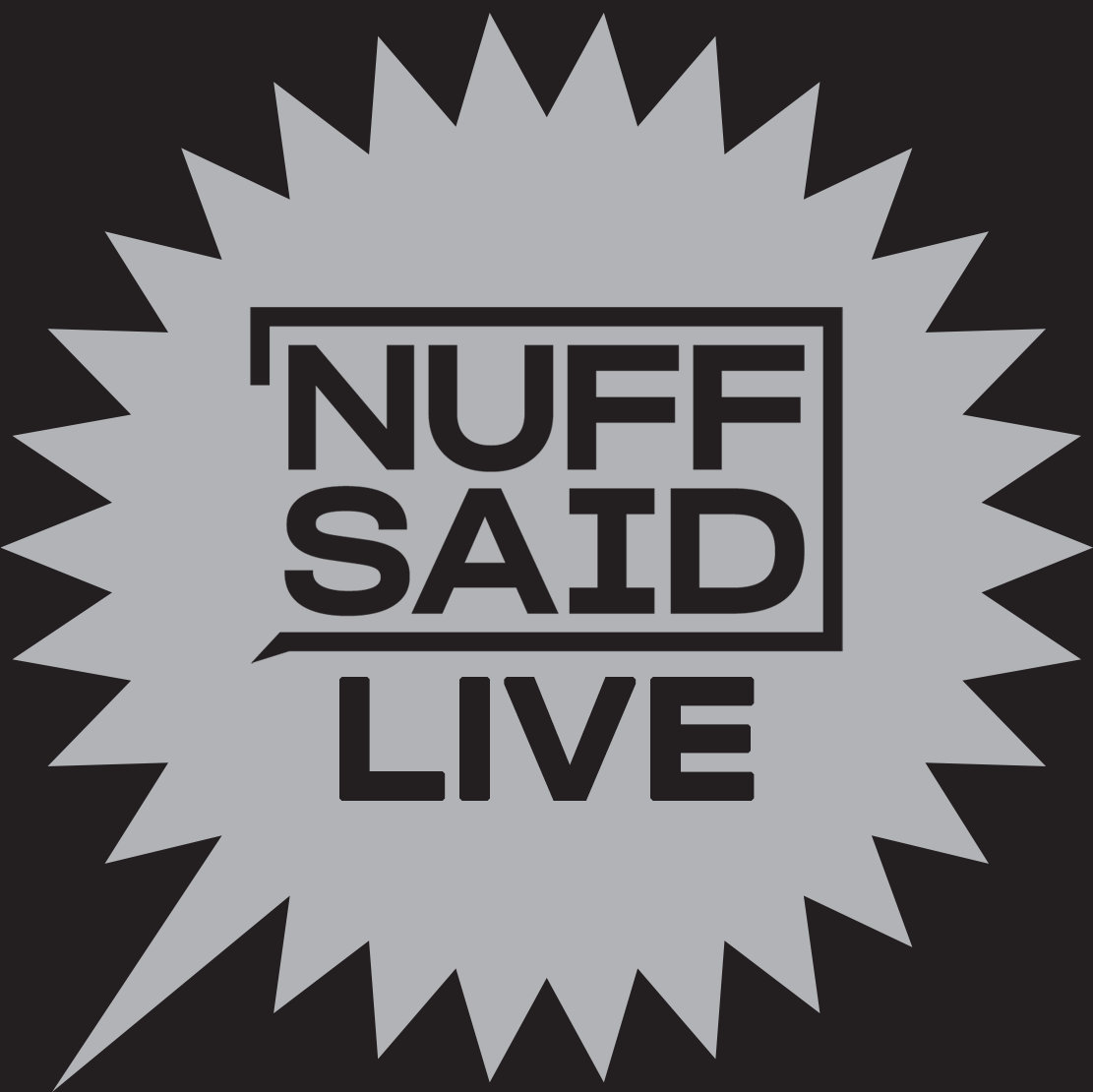 'Nuff Said Volume One | 'Nuff Said Live