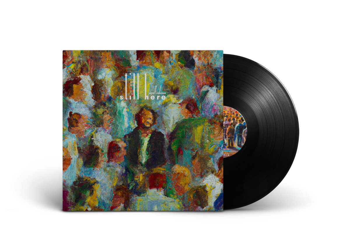 Still Here EP | Wyatt Coleman