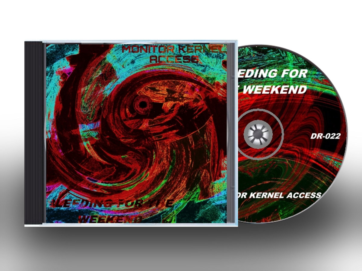 Bleeding for the Weekend | Monitor Kernel Access | Delicate Records