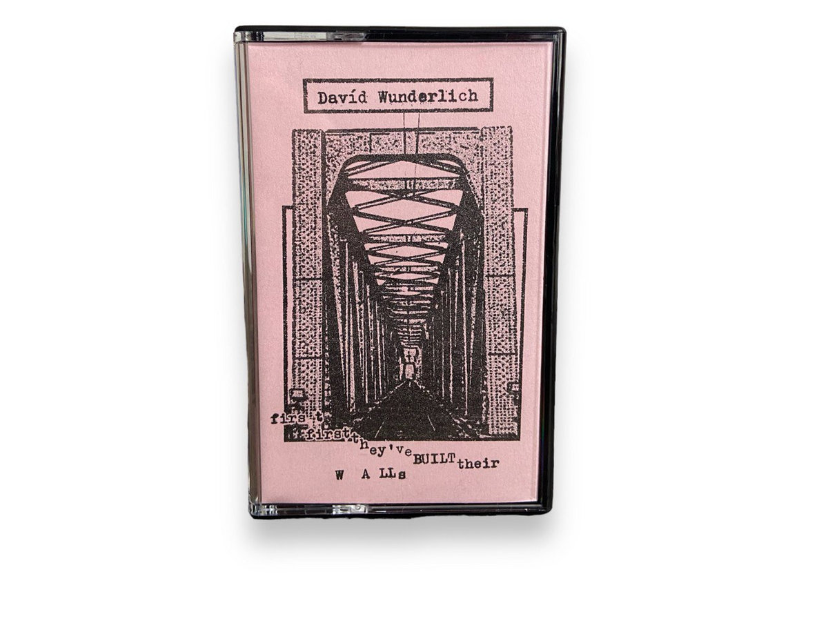 First They've Built Their Walls | Davíd Wunderlich | Unterschall