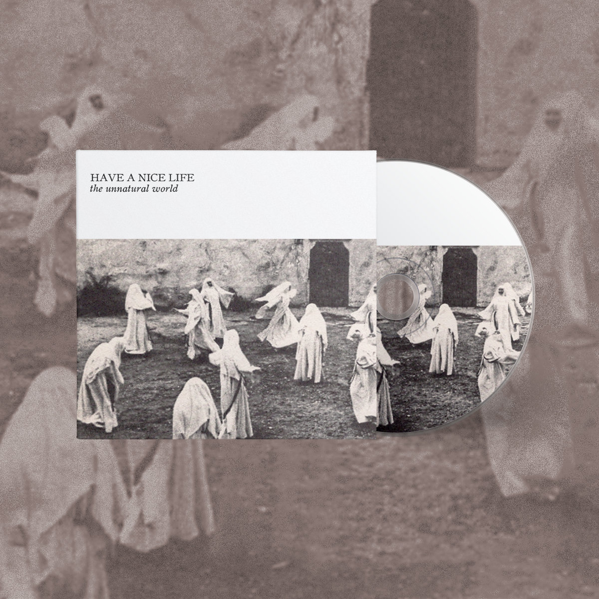 The Unnatural World | HAVE A NICE LIFE