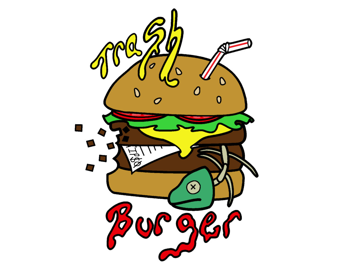 Some Garbage is OK | Trash Burger