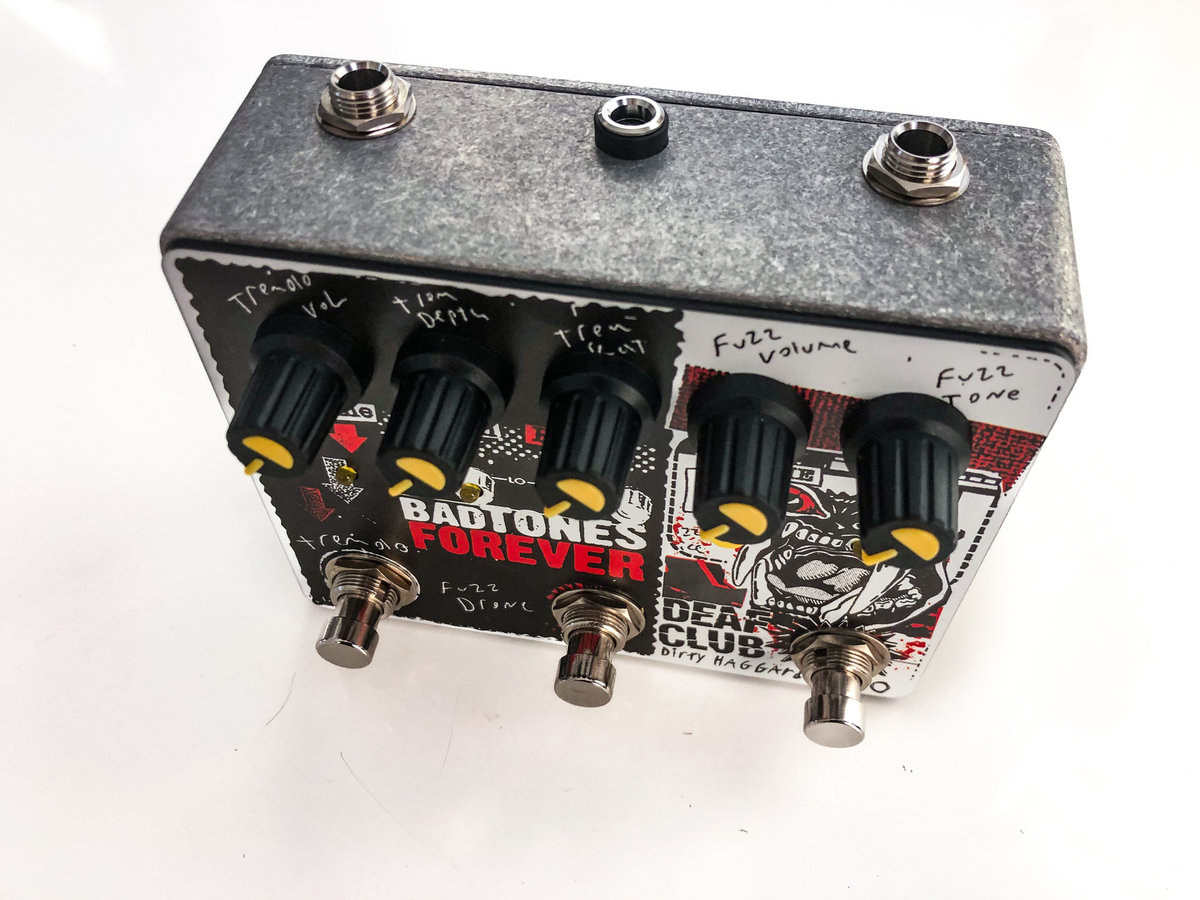 Bad Tones Forever - A Fuzz / Drone / Tremolo effects pedal | Deaf Club