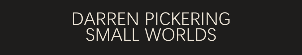 Volume Two | Darren Pickering Small Worlds