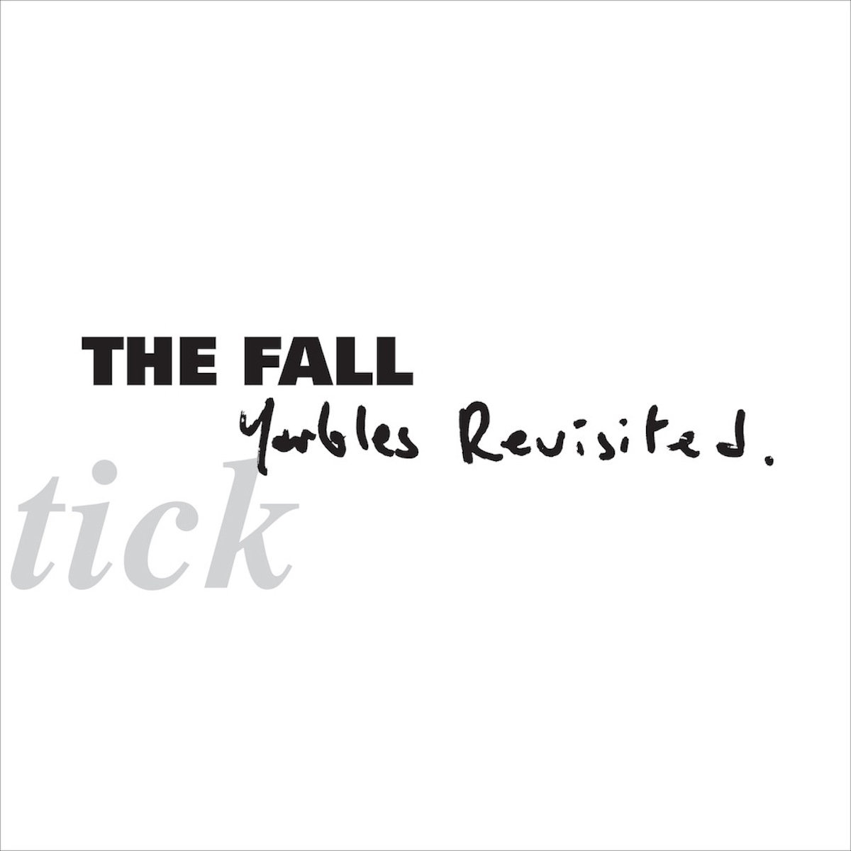 The Fall - SCHTICK - YARBLES REVISITED | The Fall